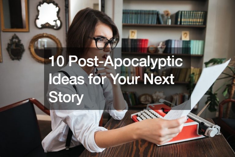 10 Post-Apocalyptic Ideas for Your Next Story - you can't buy culture